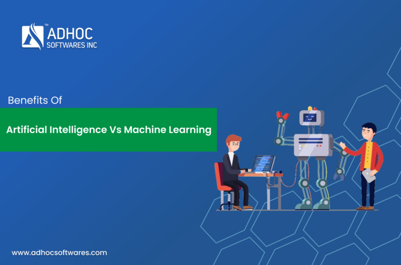 Artificial Intelligence vs Machine Learning - Adhoc Softwares Private ...