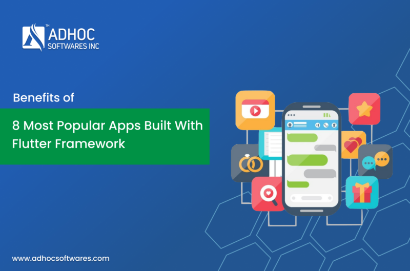 8 Most Popular Apps Built with Flutter Framework - Adhoc Softwares Private Limited