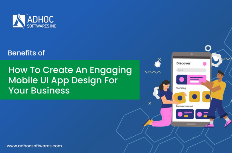 How to Create an Engaging Mobile UI App Design for Your Business ...